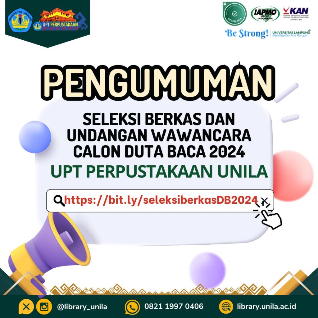 PENGUMUMAN SELEKSI BERKAS DAN JADWAL WAWANCARA PEMILIHAN DUTA BACA 2024 UPT PERPUSTAKAAN UNILA ...